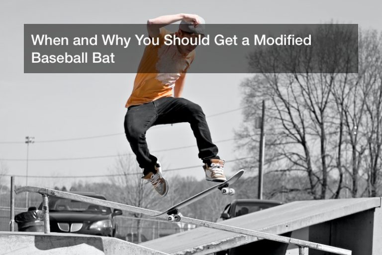 When and Why You Should Get a Modified Baseball Bat - UPside Living
